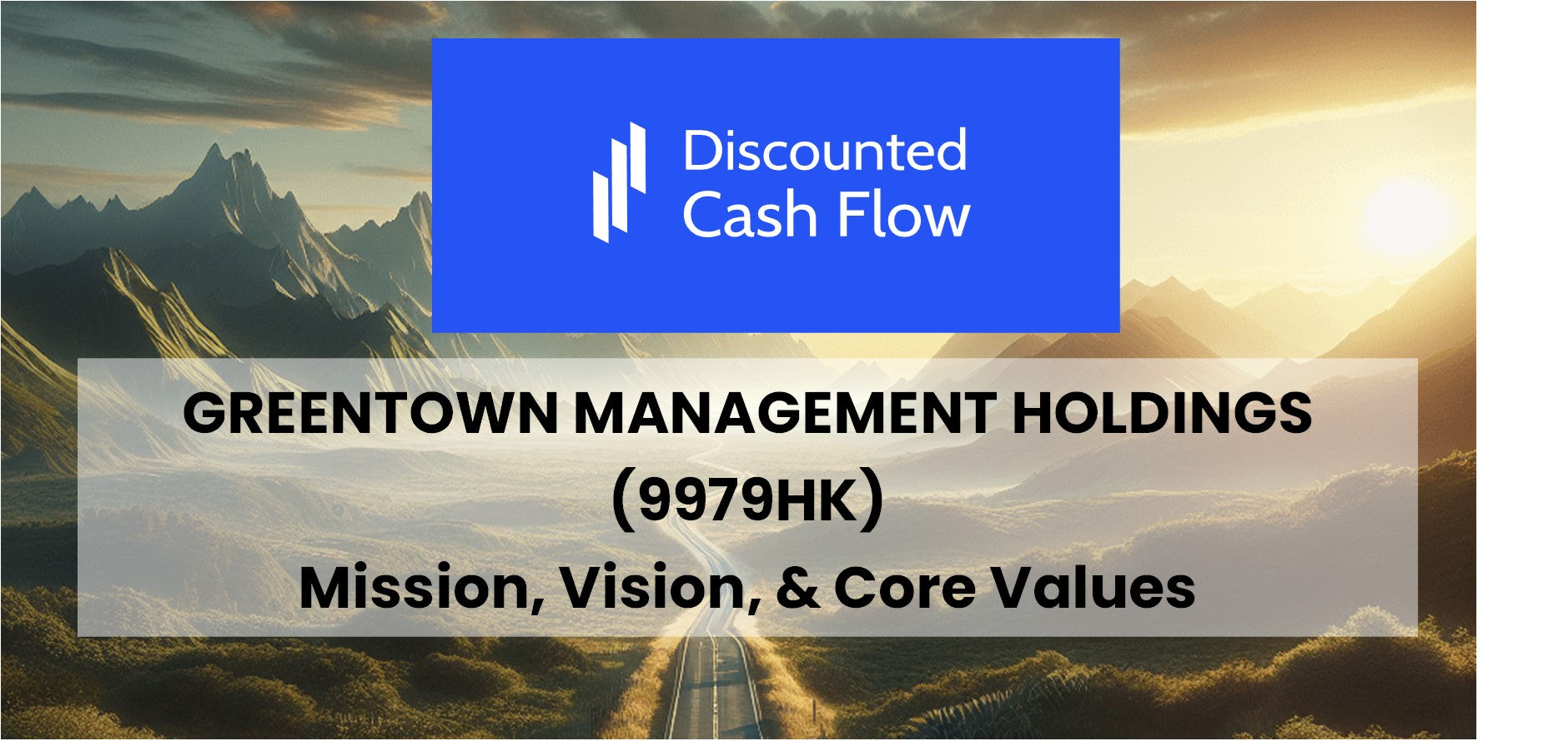 Mission Statement, Vision, & Core Values (2025) of Greentown Management Holdings (9979HK ...
