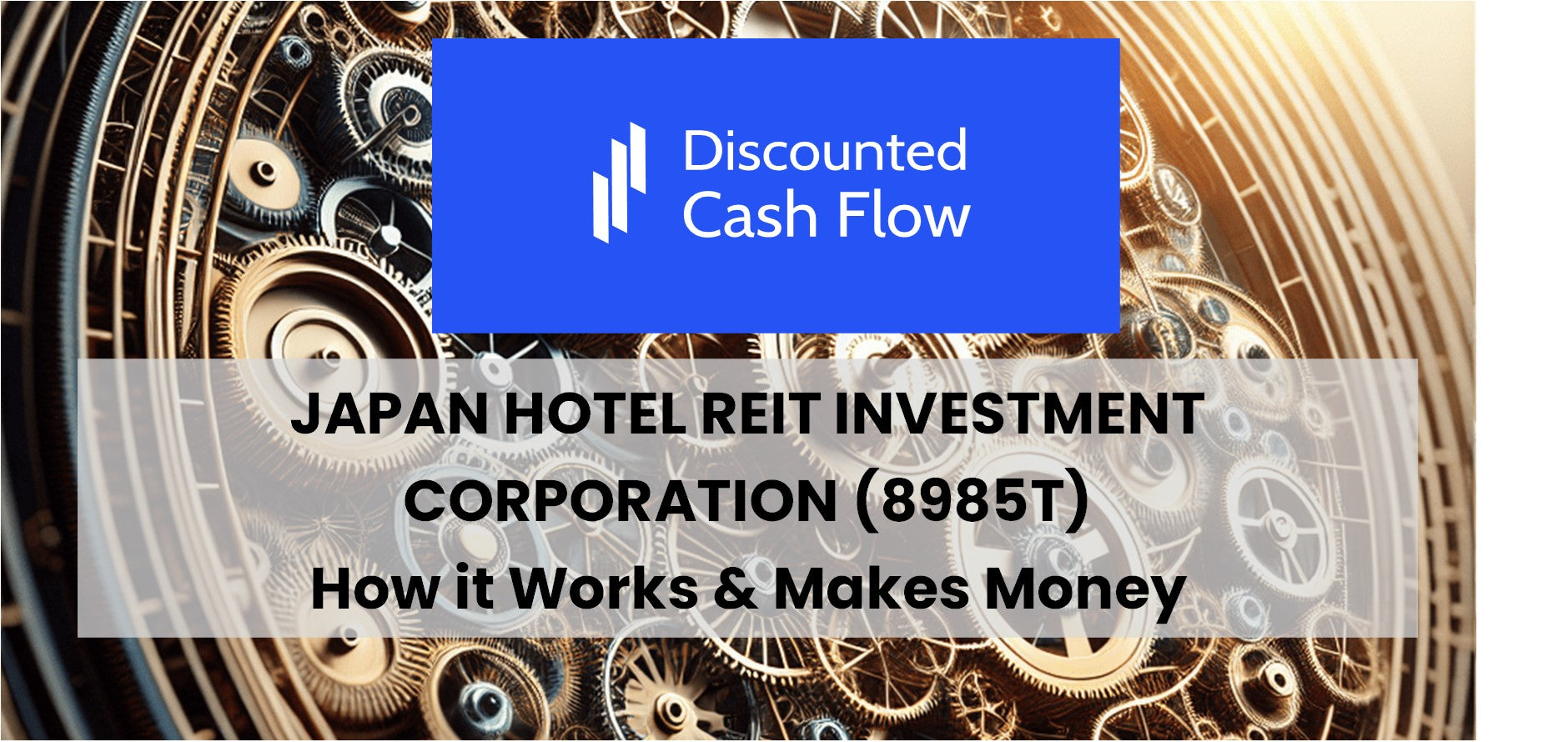 Japan Hotel REIT Investment Corporation (8985T): history, ownership, mission, how it works ...