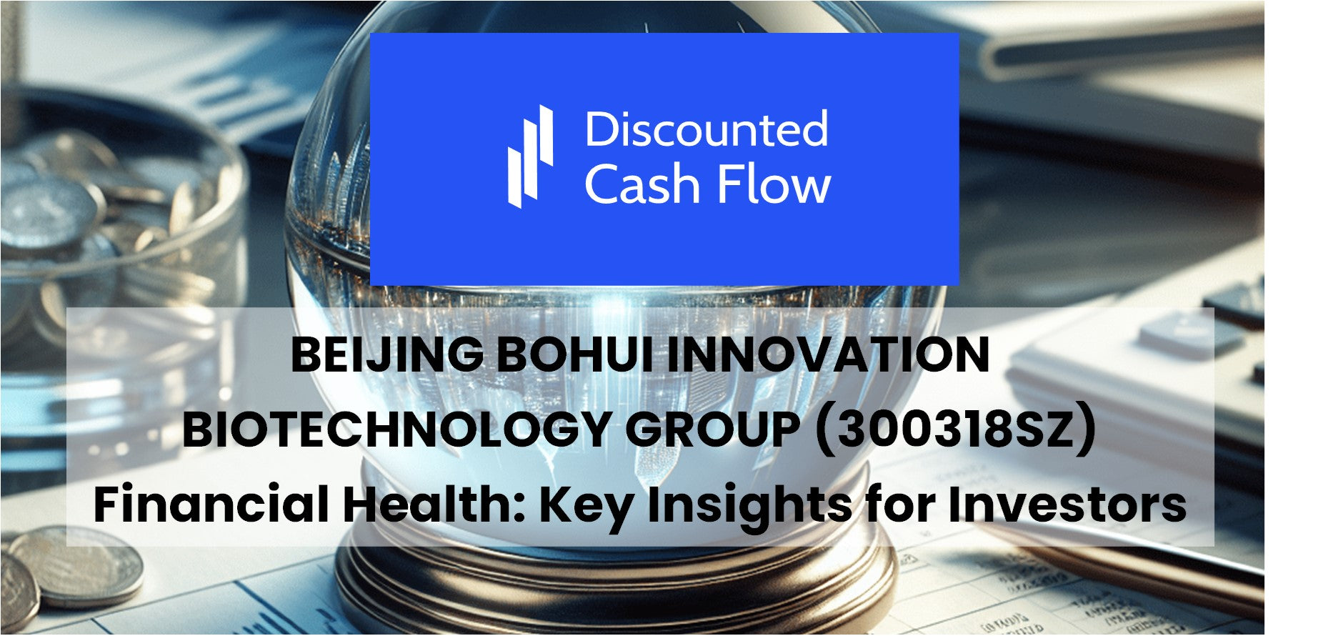 Breaking Down Beijing Bohui Innovation Biotechnology Group (300318SZ) Financial Health: Key ...