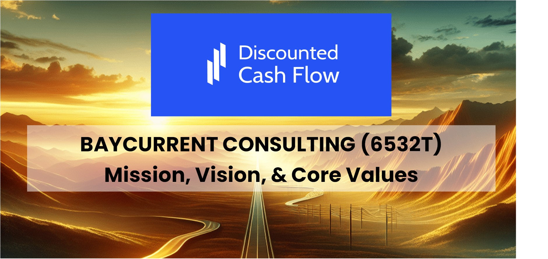 Declaración de misión, visión, & Valores centrales (2025) de Baycurrent Consulting (6532T ...