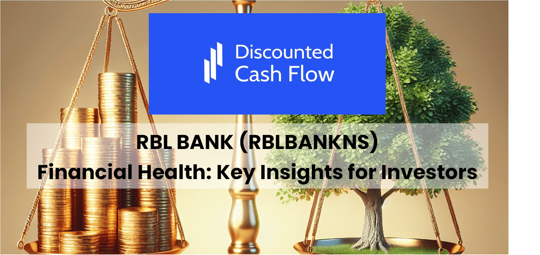Breaking Down RBL Bank (RBLBANKNS) Financial Health: Key Insights for Investors – DCFmodeling.com