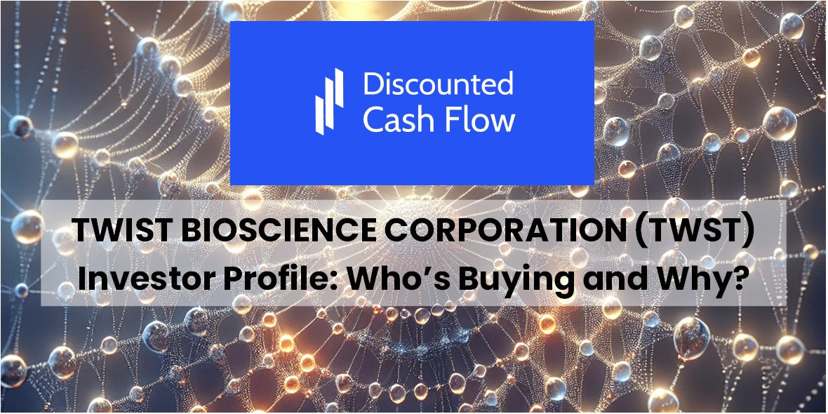 Exploring Twist Bioscience Corporation (TWST): Who s Buying and Why? – DCFmodeling.com