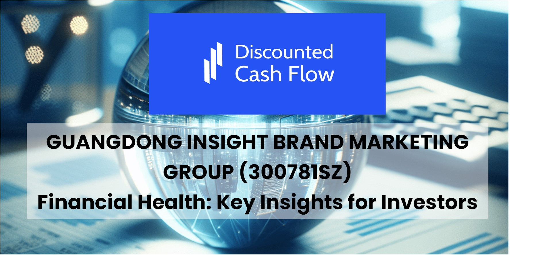 Breaking Down Guangdong Insight Brand Marketing Group (300781SZ) Financial Health: Key Insights ...