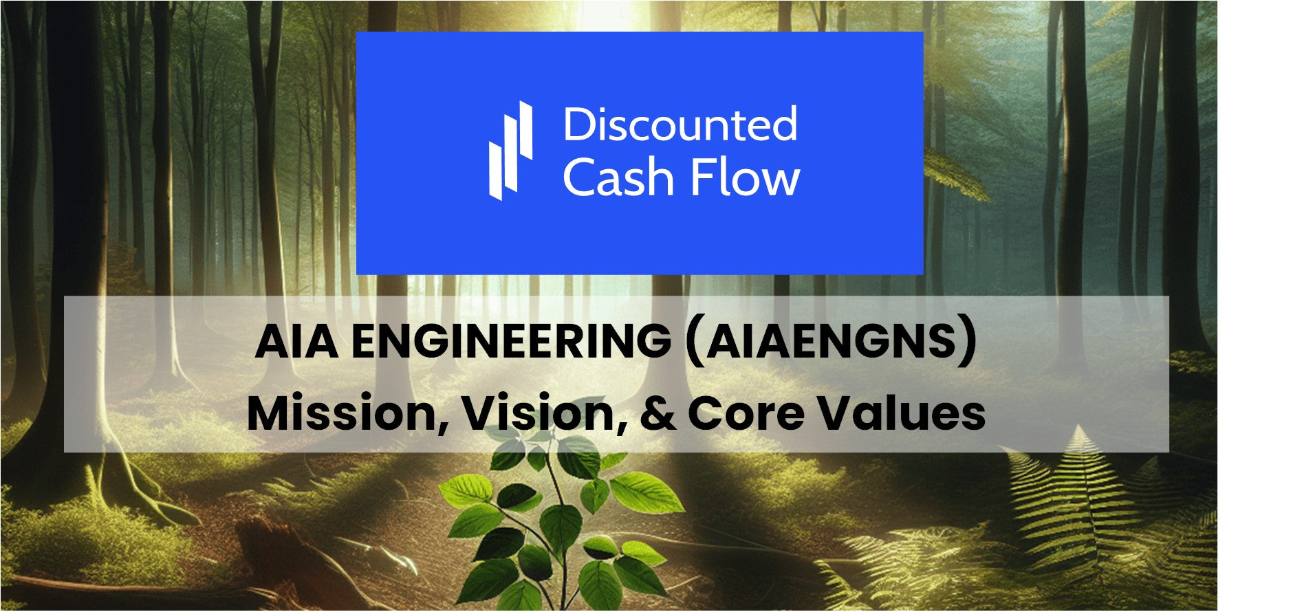 Declaración de misión, visión, & Valores centrales (2025) de AIA Engineering (AIAGNNS ...