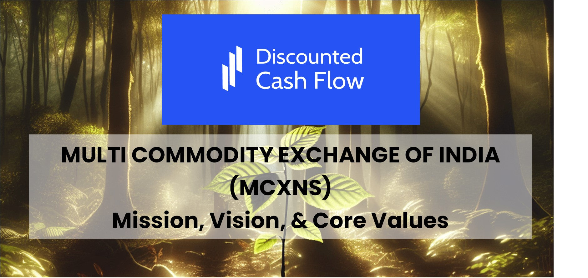 Mission Statement, Vision, & Core Values (2025) of Multi Commodity Exchange of India (MCXNS ...