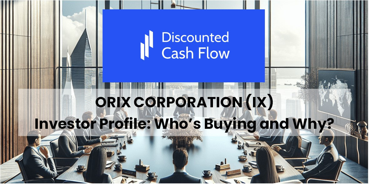 Exploring ORIX Corporation (IX): Who s Buying and Why? – DCFmodeling.com