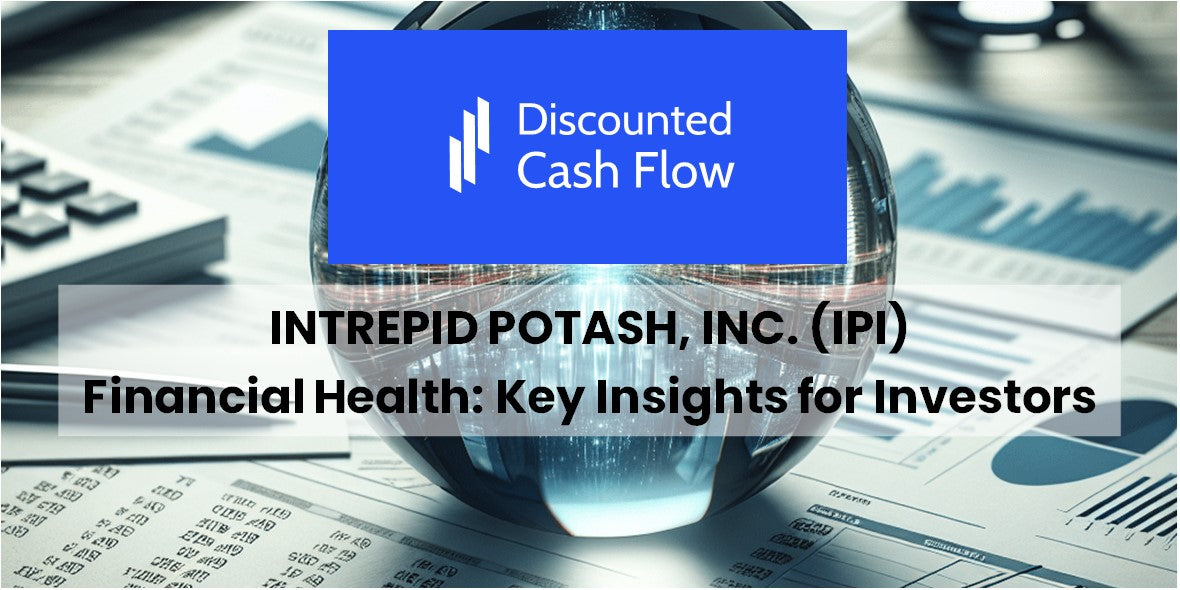 Breaking Down Intrepid Potash, Inc. (IPI): Key Insights for Investors – DCFmodeling.com