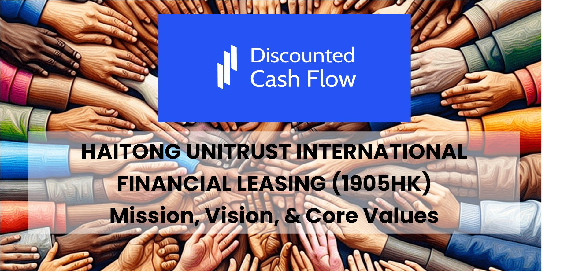 Mission Statement, Vision, & Core Values (2025) of Haitong Unitrust International Financial ...