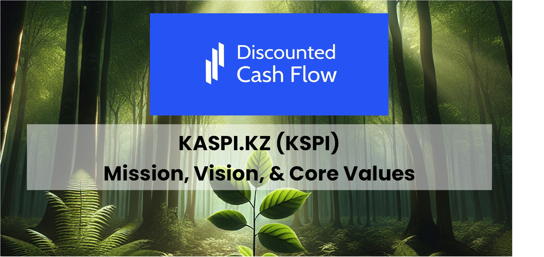Mission Statement, Vision, & Core Values (2025) of Kaspi.kz (KSPI) – DCFmodeling.com