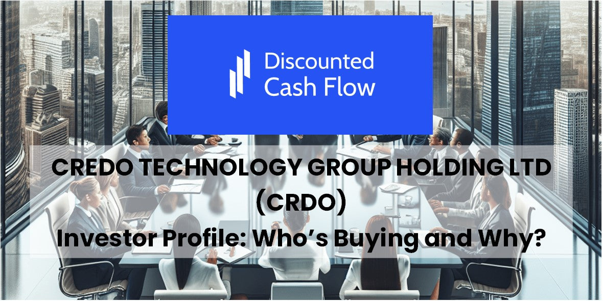 Exploring Credo Technology Group Holding Ltd (CRDO): Who s Buying and Why? – DCFmodeling.com
