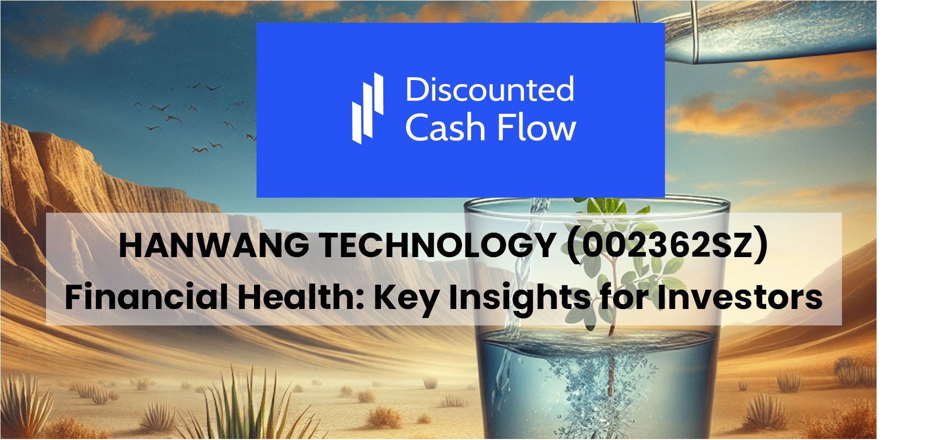Breaking Down Hanwang Technology (002362SZ) Financial Health: Key Insights for Investors ...