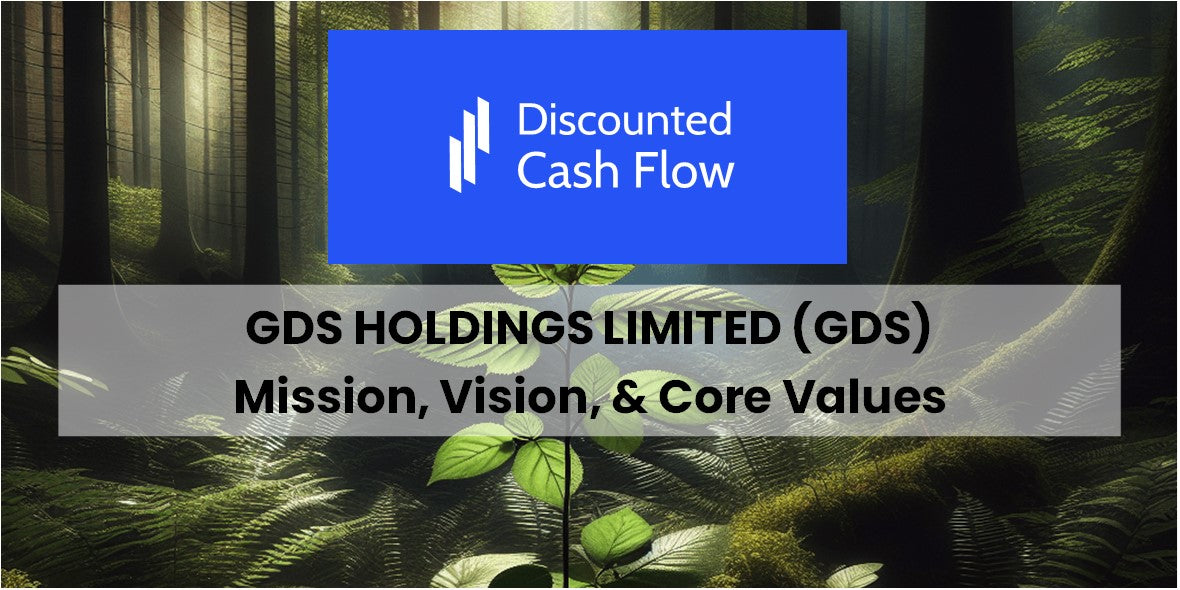 Mission Statement, Vision, & Core Values (2025) of GDS Holdings Limited (GDS) – DCFmodeling.com