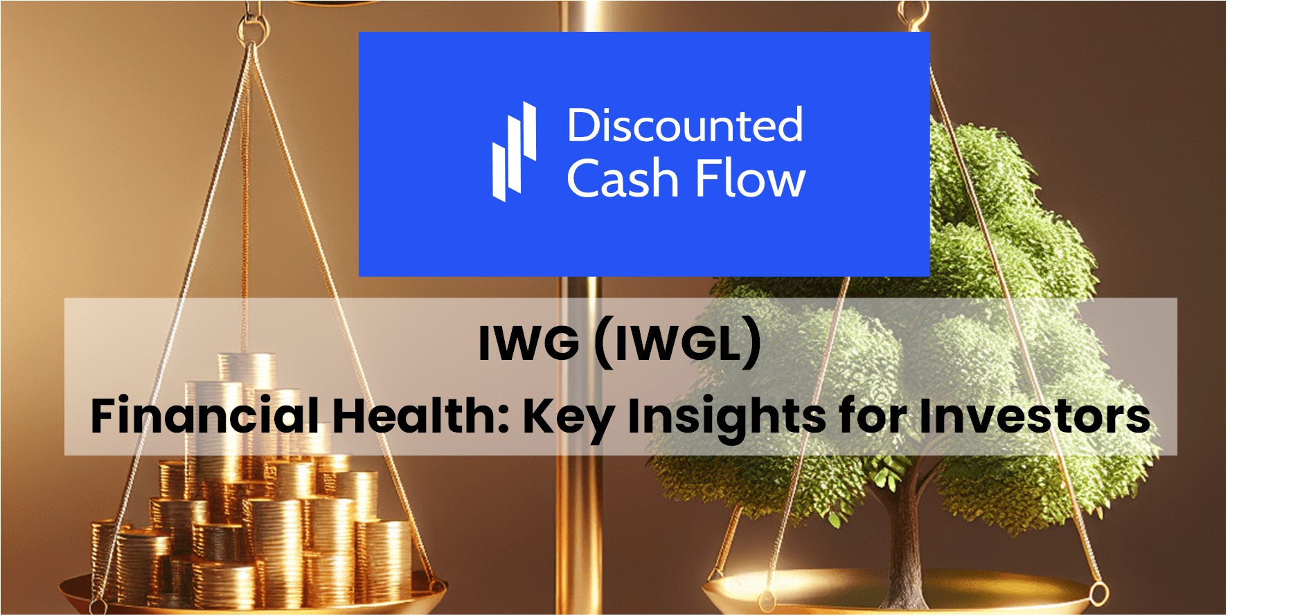 Breaking Down IWG (IWGL) Financial Health: Key Insights for Investors – DCFmodeling.com