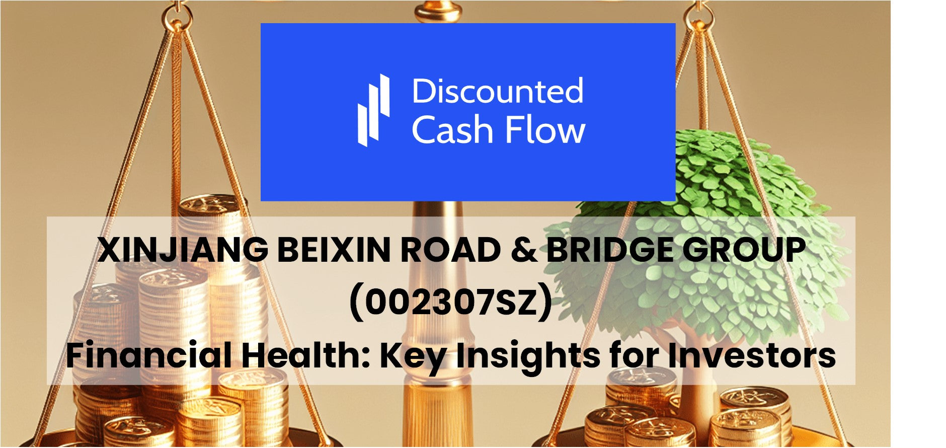 Breaking Down Xinjiang Beixin Road & Bridge Group (002307SZ) Financial Health: Key Insights for ...