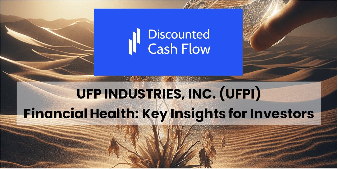 Breaking Down UFP Industries, Inc. (UFPI): Key Insights for Investors – DCFmodeling.com
