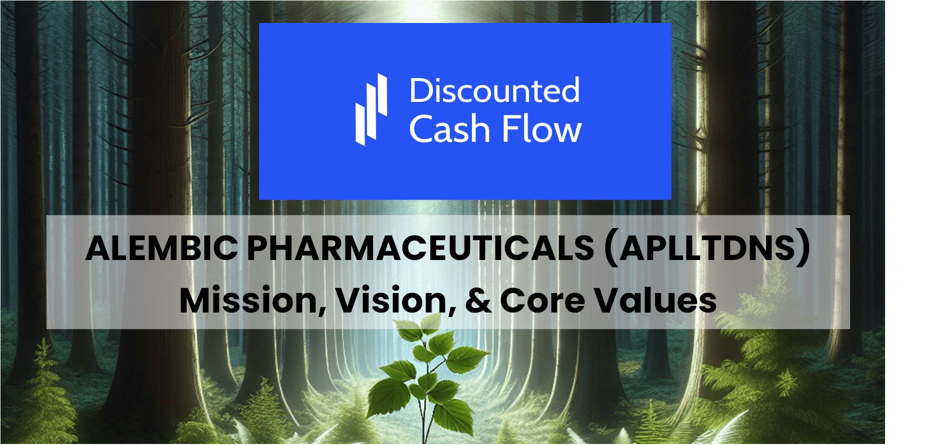 Mission Statement, Vision, & Core Values (2025) of Alembic Pharmaceuticals (APLLTDNS ...