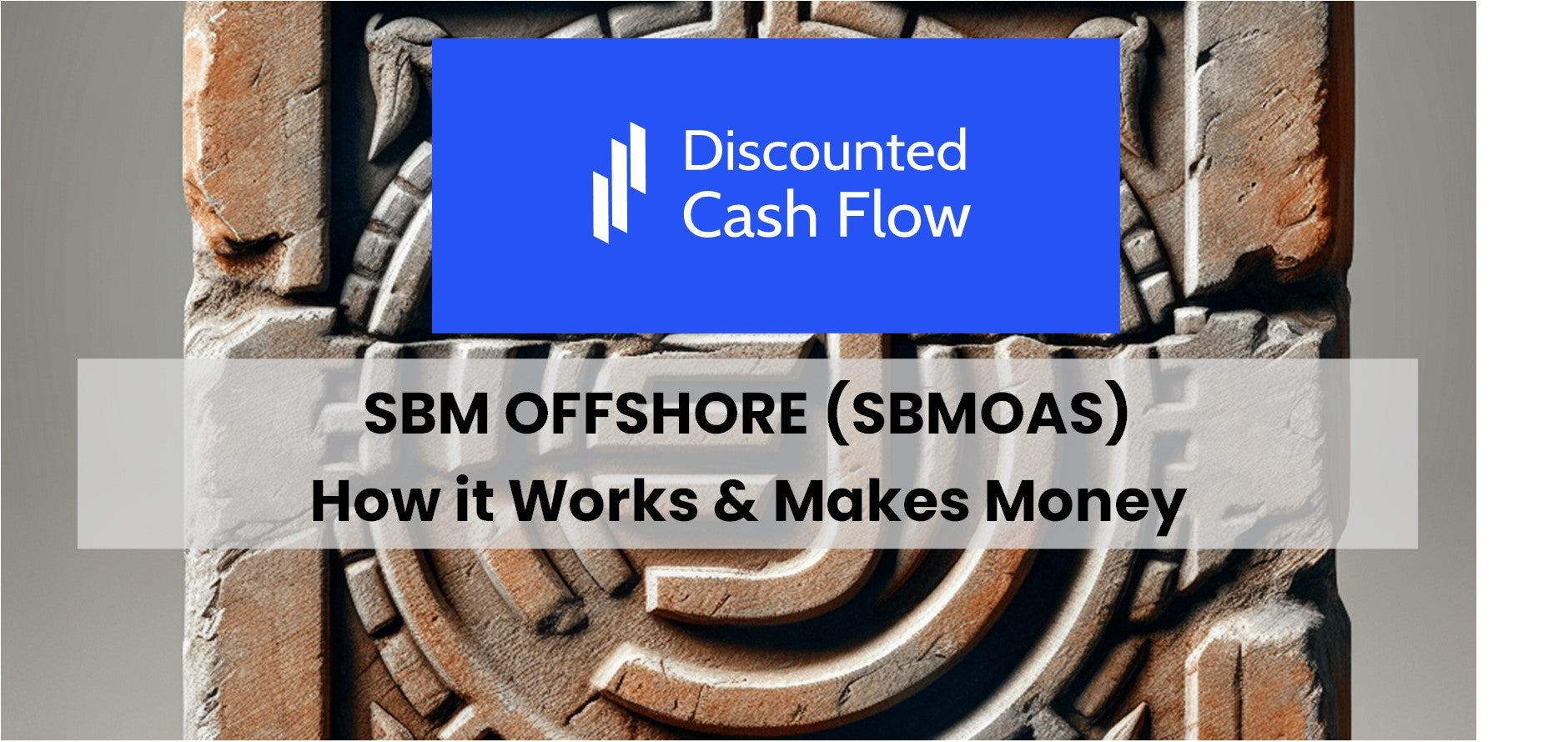 SBM Offshore (SBMOAS): history, ownership, mission, how it works & makes money – DCFmodeling.com