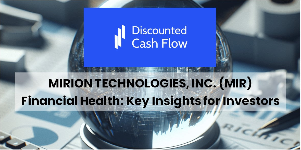 Breaking Down Mirion Technologies, Inc. (MIR): Key Insights for Investors – DCFmodeling.com