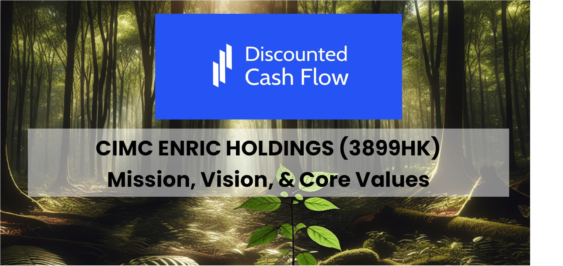 Mission Statement, Vision, & Core Values (2025) of CIMC Enric Holdings (3899HK) – DCFmodeling.com