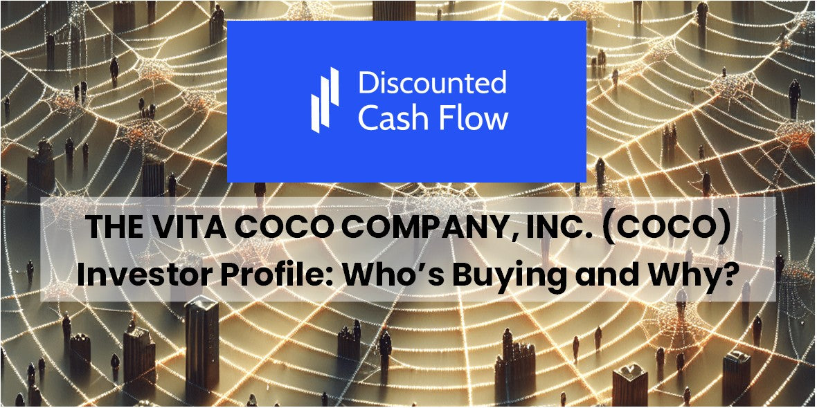Exploring The Vita Coco Company, Inc. (COCO): Who s Buying and Why? – DCFmodeling.com