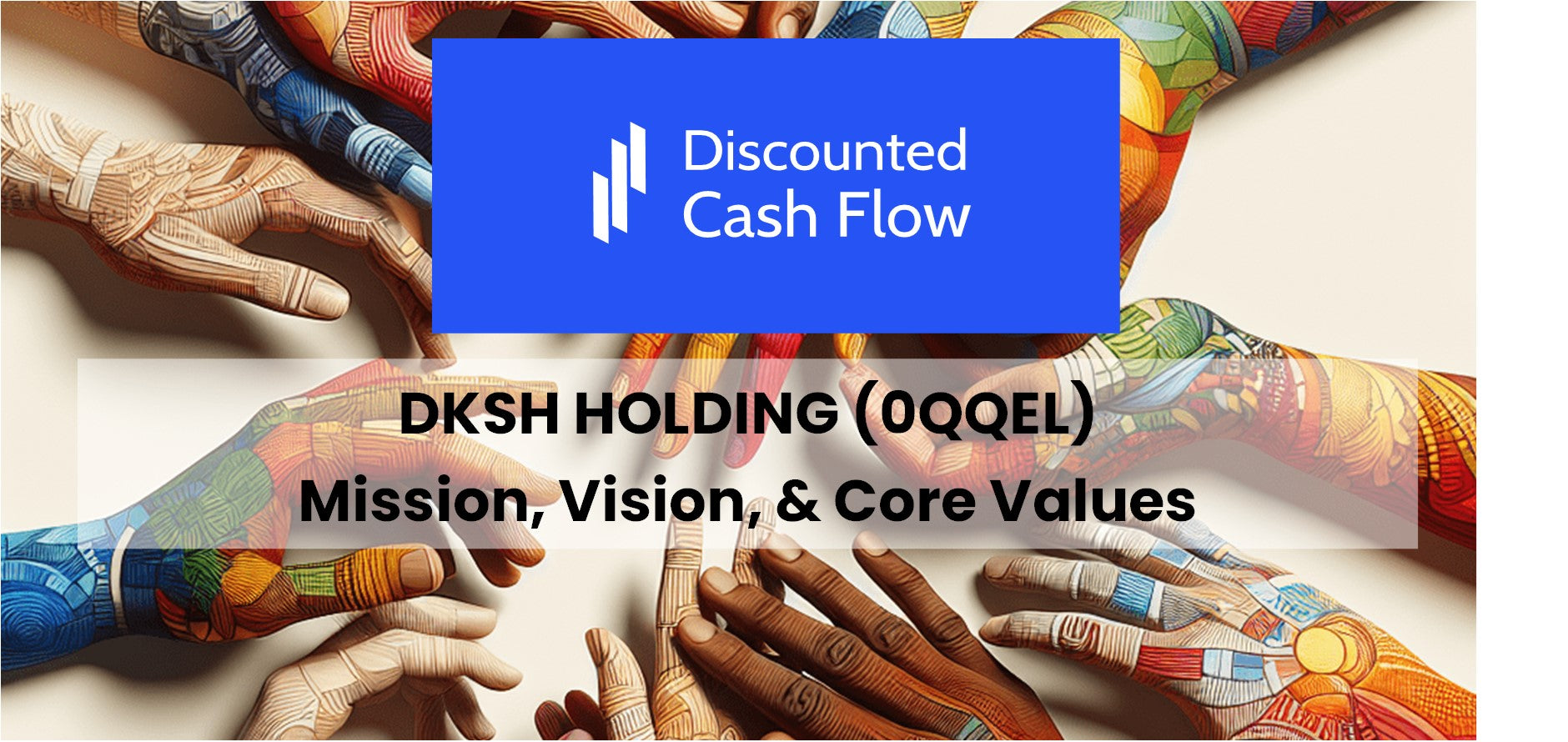 Mission Statement, Vision, & Core Values (2025) of DKSH Holding (0QQEL) – DCFmodeling.com
