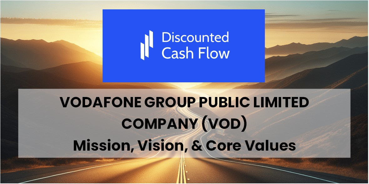 Mission Statement, Vision, & Core Values (2025) of Vodafone Group Public Limited Company (VOD ...