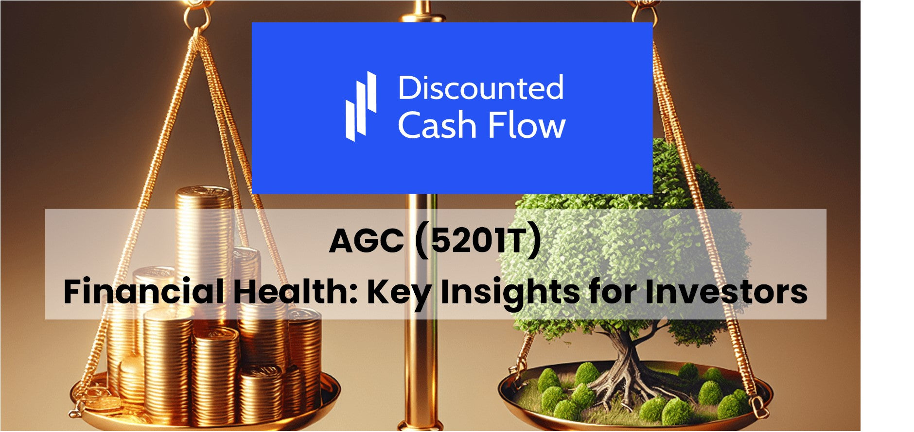 Breaking Down AGC (5201T) Financial Health: Key Insights for Investors – DCFmodeling.com