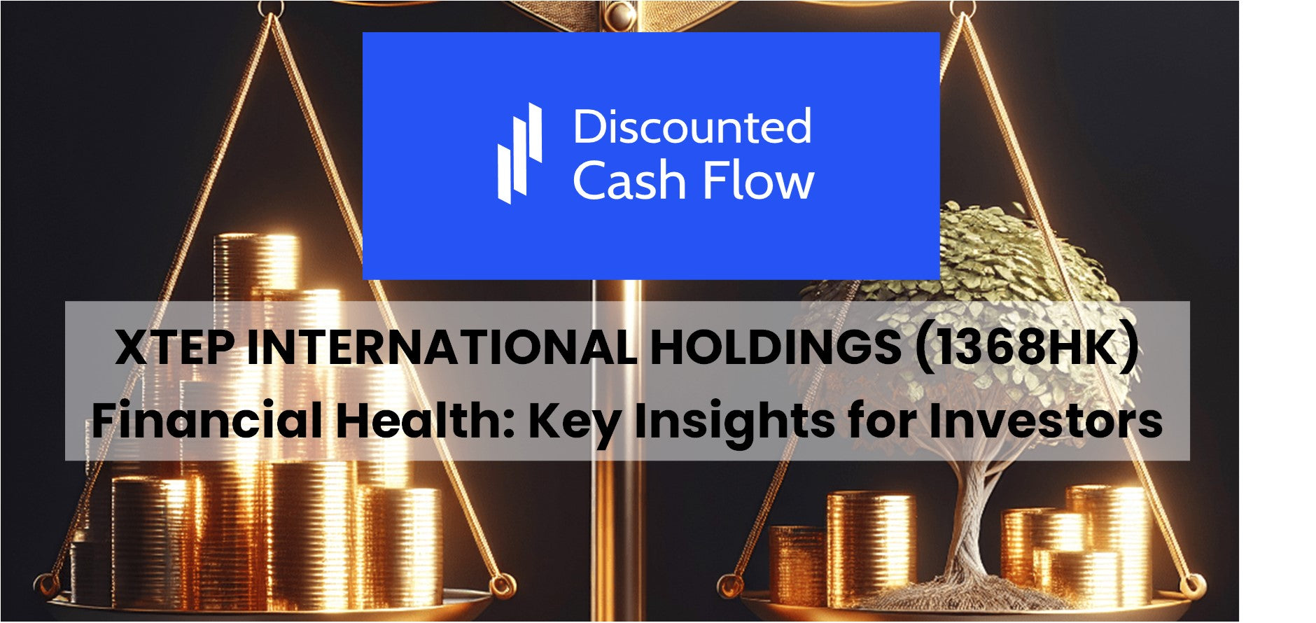 Breaking Down Xtep International Holdings (1368HK) Financial Health: Key Insights for Investors ...