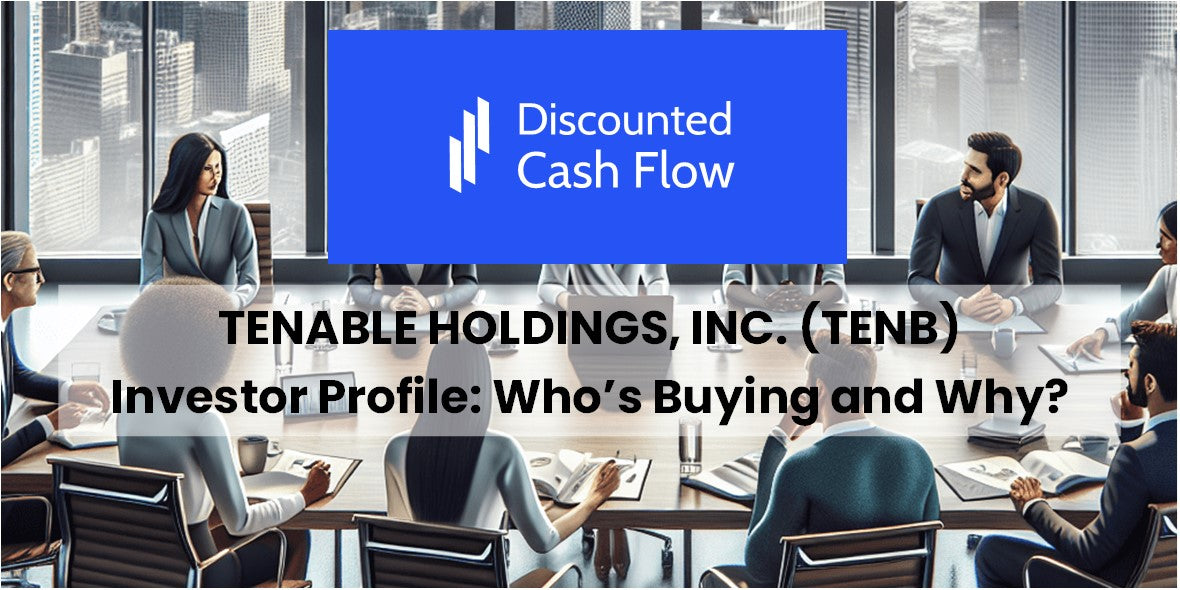 Exploring Tenable Holdings, Inc. (TENB): Who s Buying and Why? – DCFmodeling.com