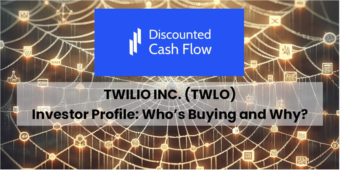 Exploring Twilio Inc. (TWLO): Who s Buying and Why? – DCFmodeling.com