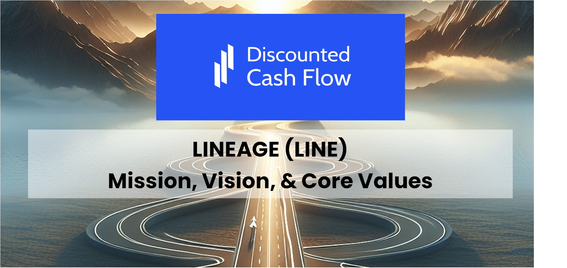 Mission Statement, Vision, & Core Values (2025) of Lineage (LINE) – DCFmodeling.com