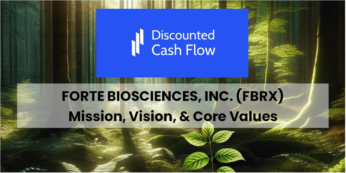 Mission Statement, Vision, & Core Values (2025) of Forte Biosciences, Inc. (FBRX) – DCFmodeling.com