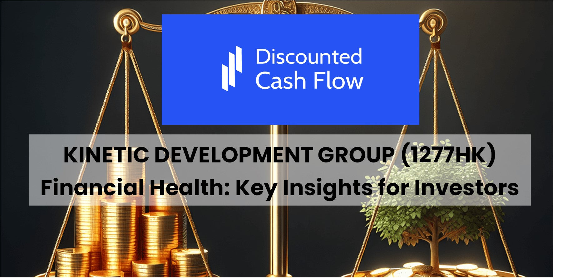 Breaking Down Kinetic Development Group (1277HK) Financial Health: Key Insights for Investors ...