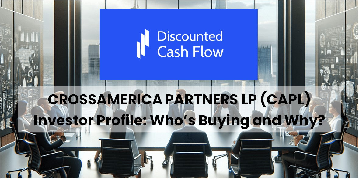 Explorando el inversor de Crossamerica Partners LP (CAPL) Profile: ¿Quién está comprando y por ...
