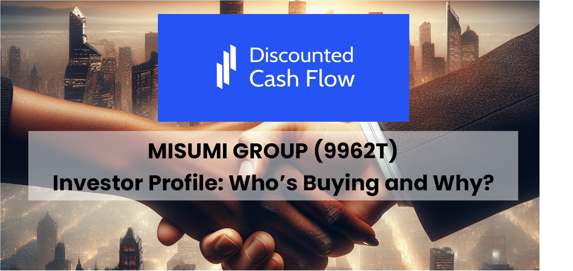 Exploring MISUMI Group (9962T): Who’s Buying and Why? – DCFmodeling.com