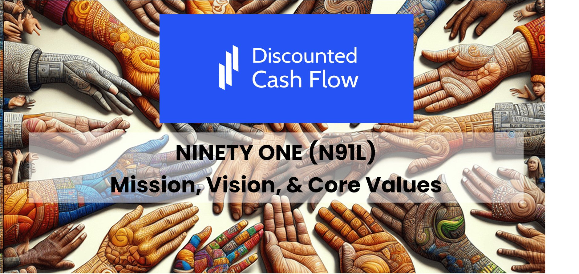 Mission Statement, Vision, & Core Values (2025) of Ninety One (N91L) – DCFmodeling.com
