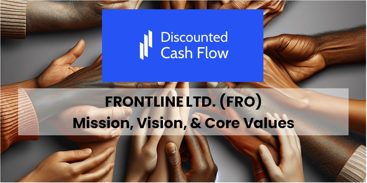 Mission Statement, Vision, & Core Values (2025) of Frontline Ltd. (FRO) – DCFmodeling.com