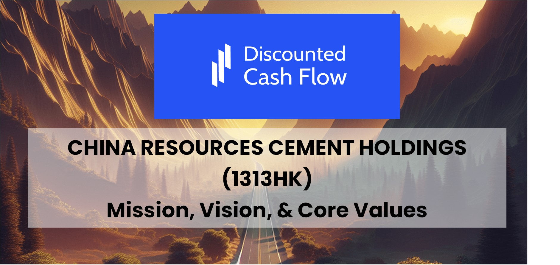 Mission Statement, Vision, & Core Values (2025) of China Resources Cement Holdings (1313HK ...