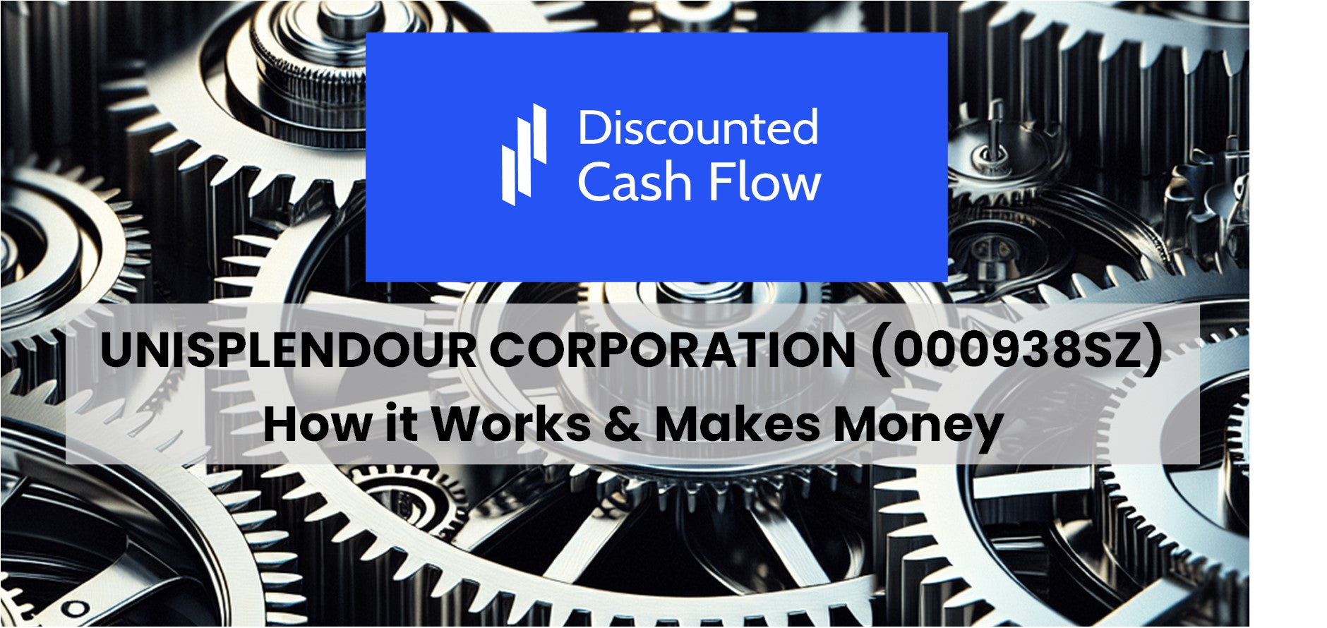 Unisplendour Corporation (000938SZ): history, ownership, mission, how it works & makes money ...