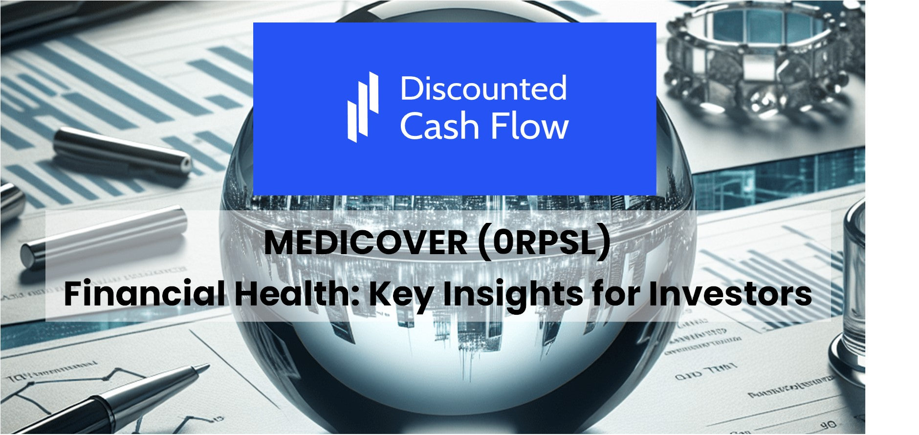 Breaking Down Medicover (0RPSL) Financial Health: Key Insights for Investors – DCFmodeling.com