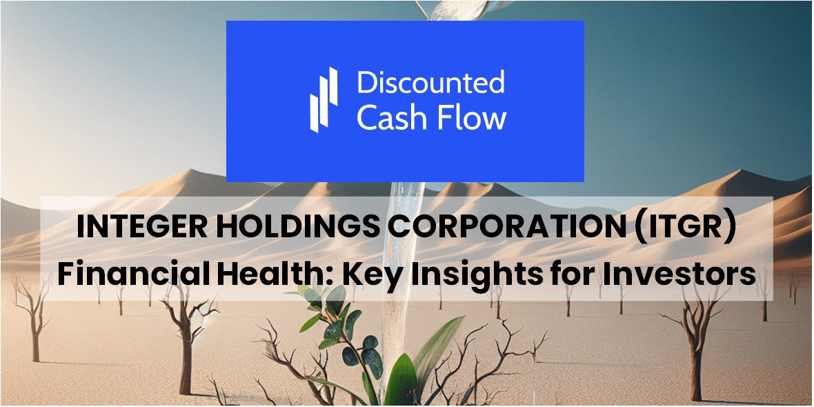 Breaking Down Integer Holdings Corporation (ITGR): Key Insights for Investors – DCFmodeling.com