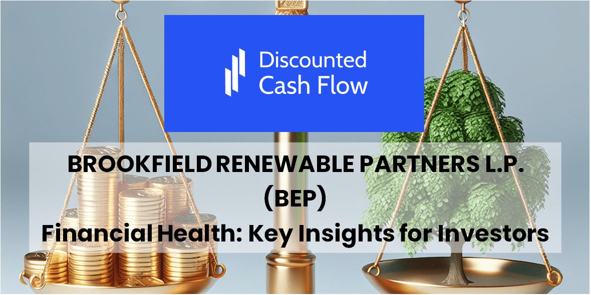 Breaking Down Brookfield Renewable Partners L.P. (BEP): Key Insights for Investors – DCFmodeling.com