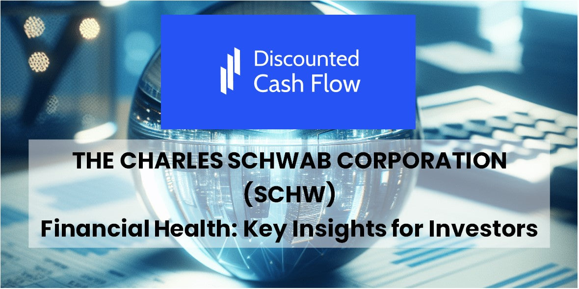 Breaking Down The Charles Schwab Corporation (SCHW): Key Insights for Investors – DCFmodeling.com