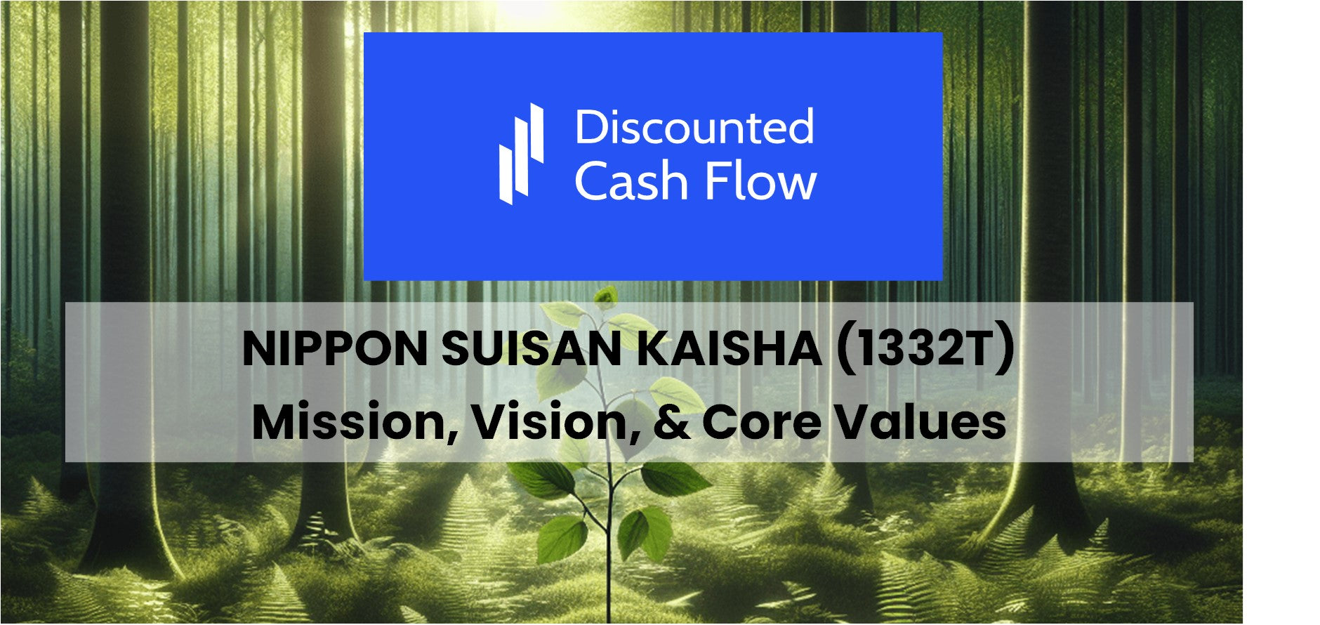 Mission Statement, Vision, & Core Values (2025) of Nippon Suisan Kaisha (1332T) – DCFmodeling.com