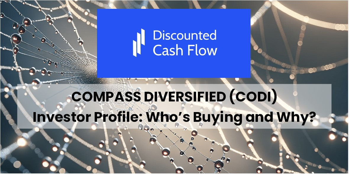 Explorando Compass Diversified (CODI): ¿Quién está comprando y por qué? – DCFmodeling.com