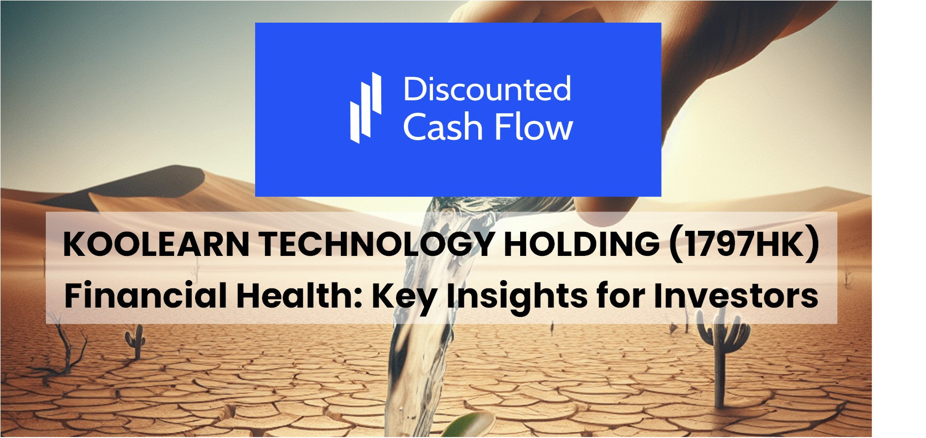 Breaking Down Koolearn Technology Holding (1797HK) Financial Health: Key Insights for Investors ...