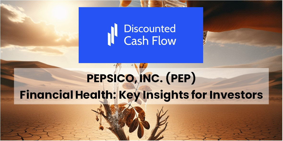 Breaking Down PepsiCo, Inc. (PEP): Key Insights for Investors – DCFmodeling.com