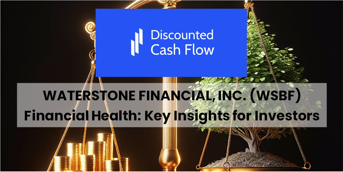 Breaking Down Waterstone Financial, Inc. (WSBF): Key Insights for Investors – DCFmodeling.com