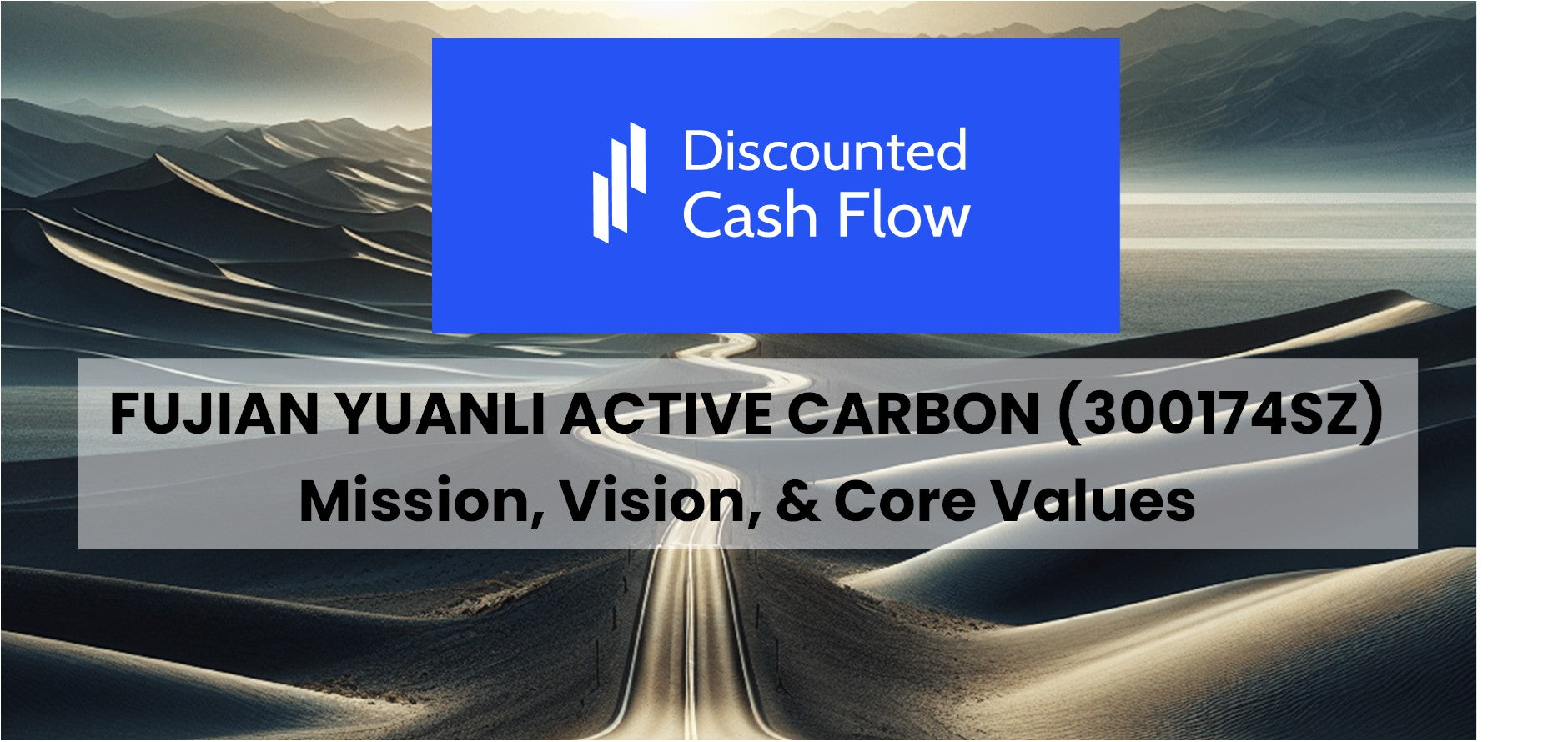 Mission Statement, Vision, & Core Values (2025) of Fujian Yuanli Active Carbon (300174SZ ...