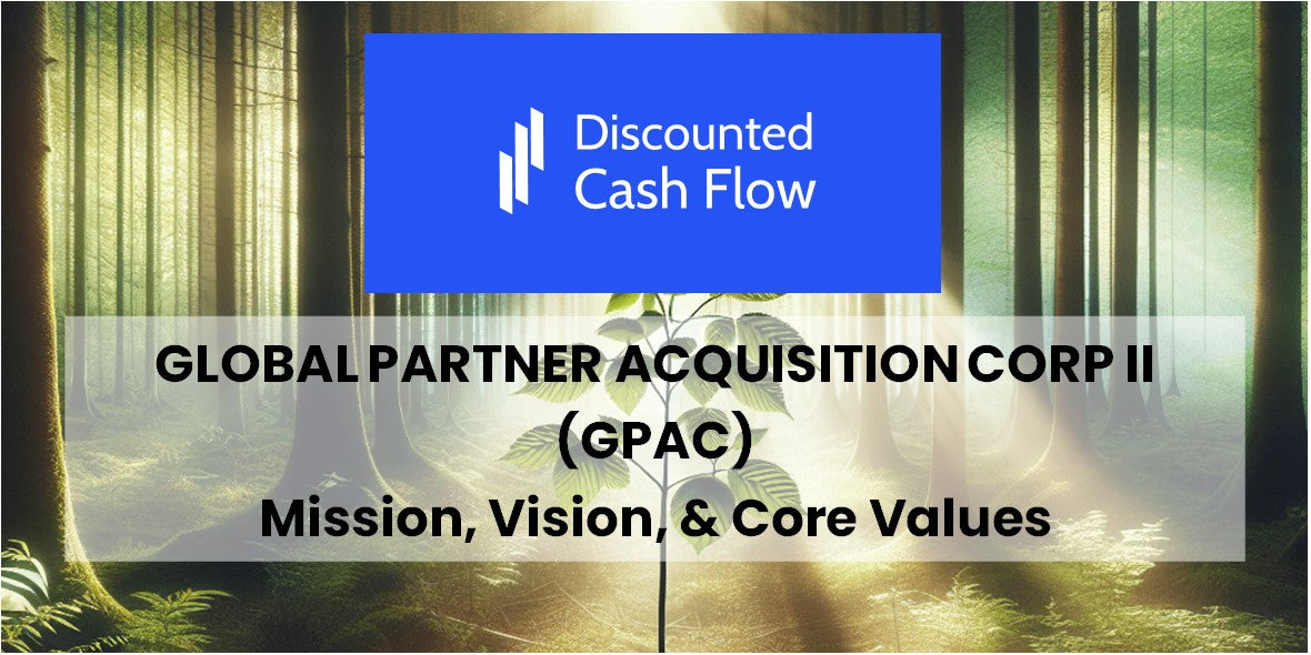 Mission Statement, Vision, & Core Values (2025) of Global Partner Acquisition Corp II (GPAC ...